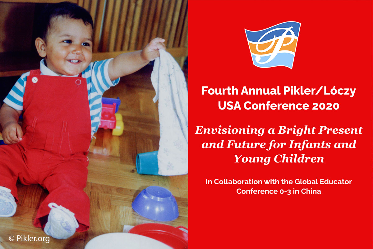 Pikler/Lóczy USA’s Fourth-Annual Conference 2020: Envisioning a Bright ...